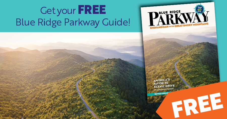 Get a FREE 2024-2025 Blue Ridge Parkway Guide